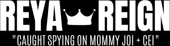 Reya Reign Caught Spying On Step Mommy JOI CEI MISS_ROMANIA shows